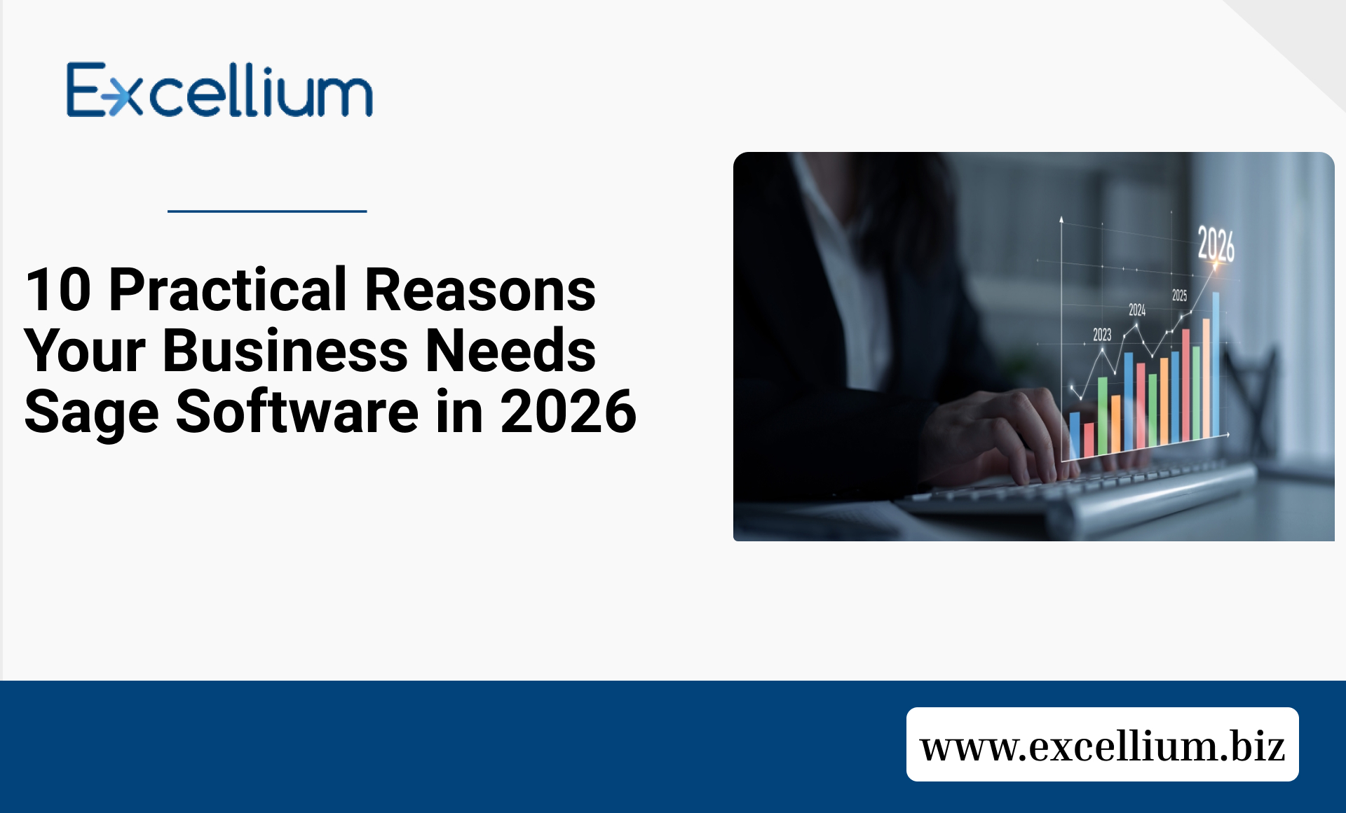 10 Practical Reasons Your Business Needs Sage Software in 2026 - Excellium